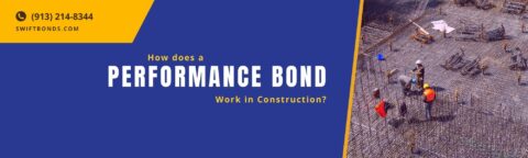 How does a Performance Bond Work in Construction? - Swiftbonds