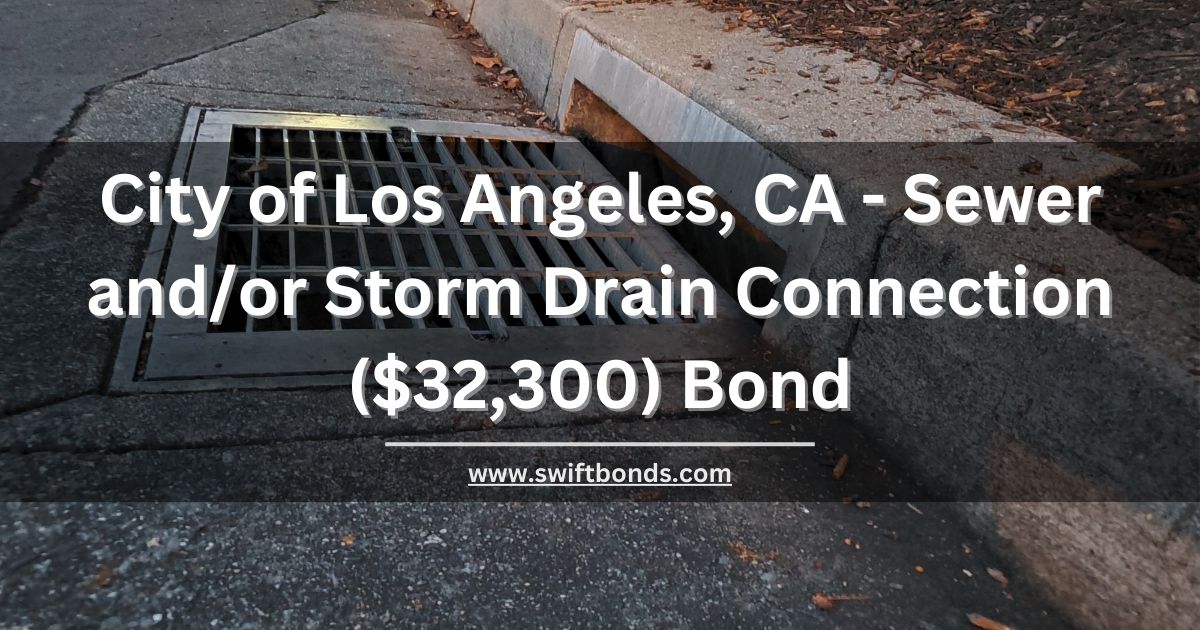 City of Los Angeles, CA - Sewer and/or Storm Drain Connection Bond ...