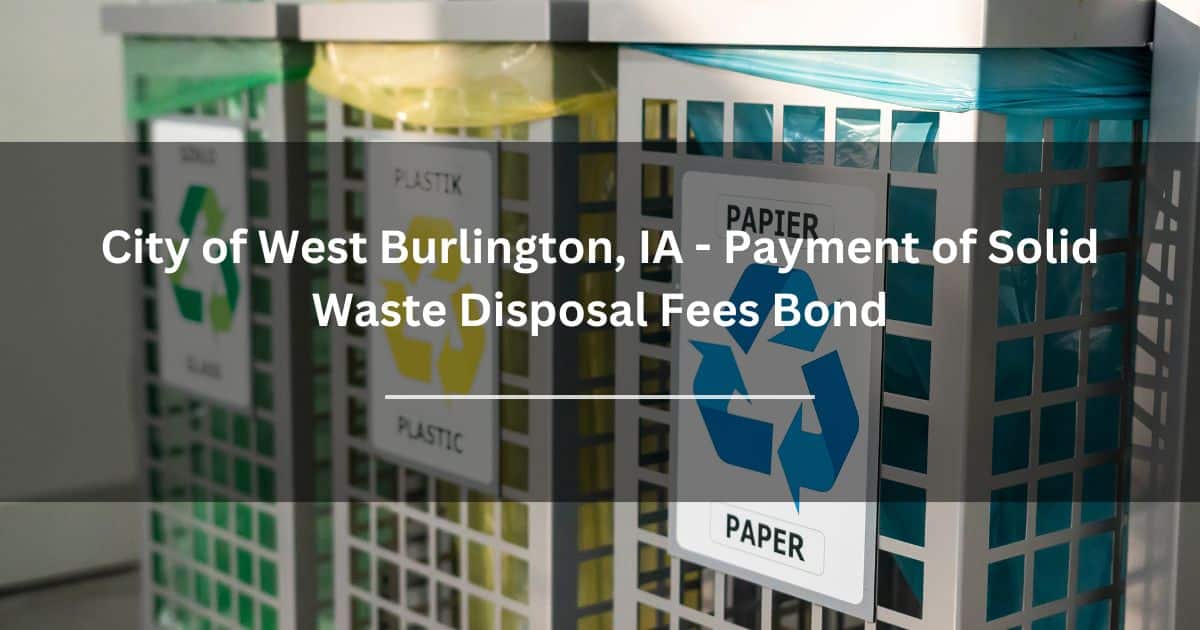 Instant Quote for Waste Disposal Fees Bond, West Burlington
