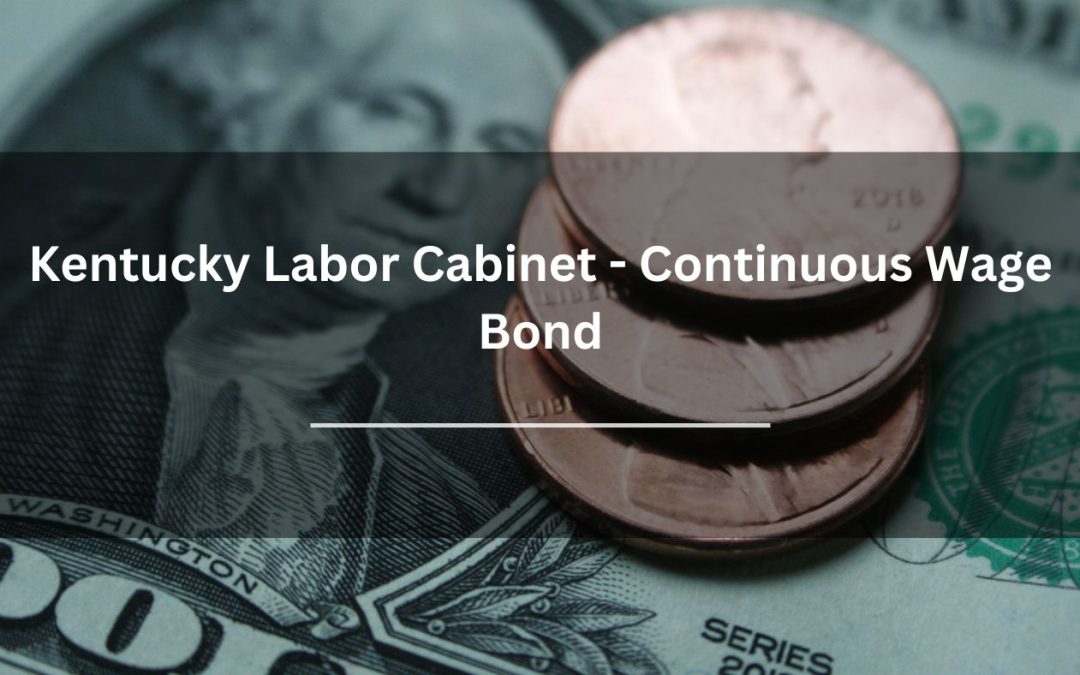 Kentucky Labor Cabinet - Continuous Wage Bond - Swiftbonds