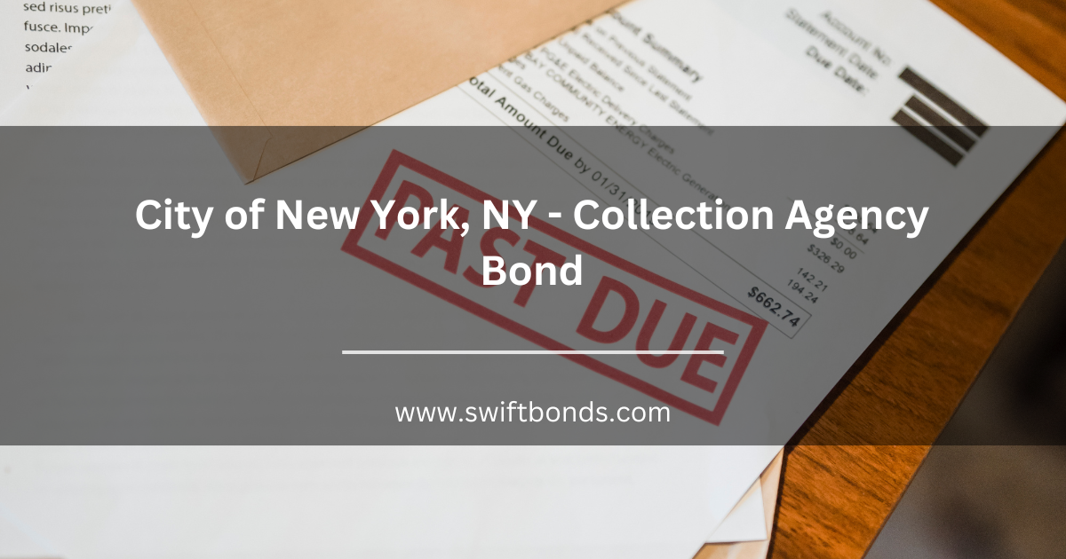 City of New York, NY – Collection Agency Bond | Swiftbonds