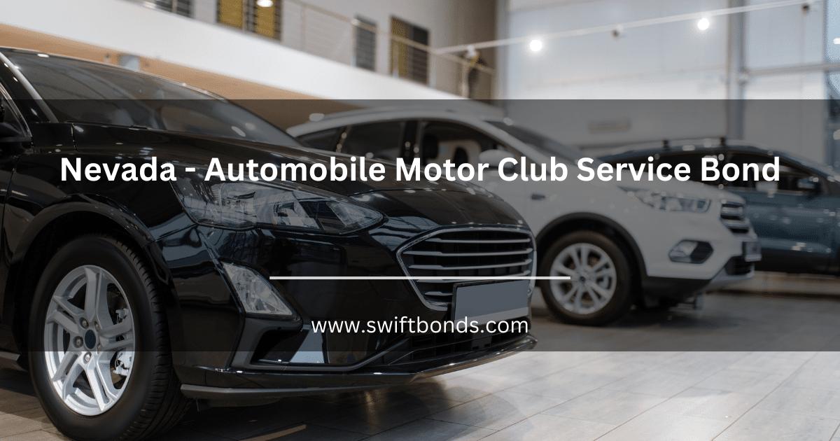 Nevada - Automobile Motor Club Service Bond - Swiftbonds