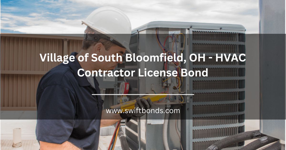Village of South Bloomfield, OH - HVAC Contractor License Bond - Swiftbonds