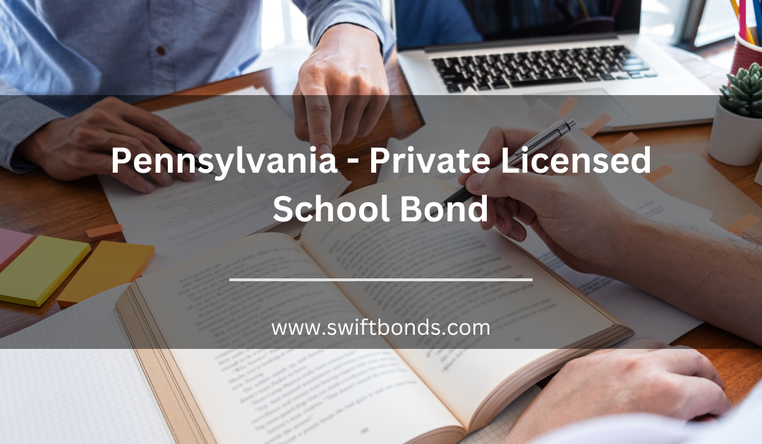 Pennsylvania – Private Licensed School Bond | Swiftbonds