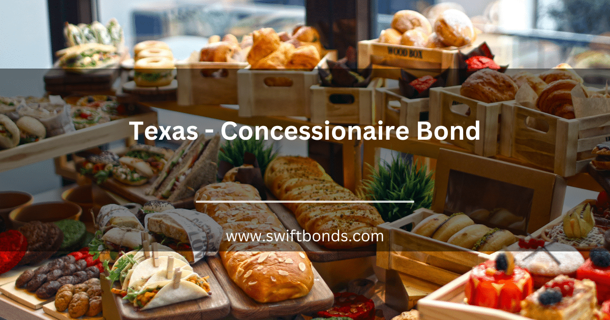Texas – Concessionaire Bond | Swiftbonds