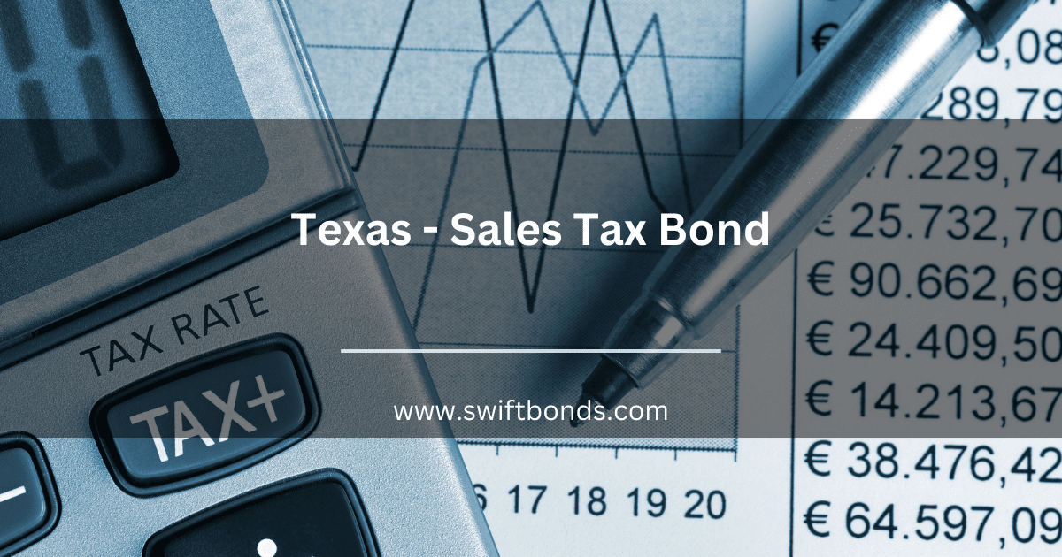Get Your Texas Sales Tax Bond Quote Instantly