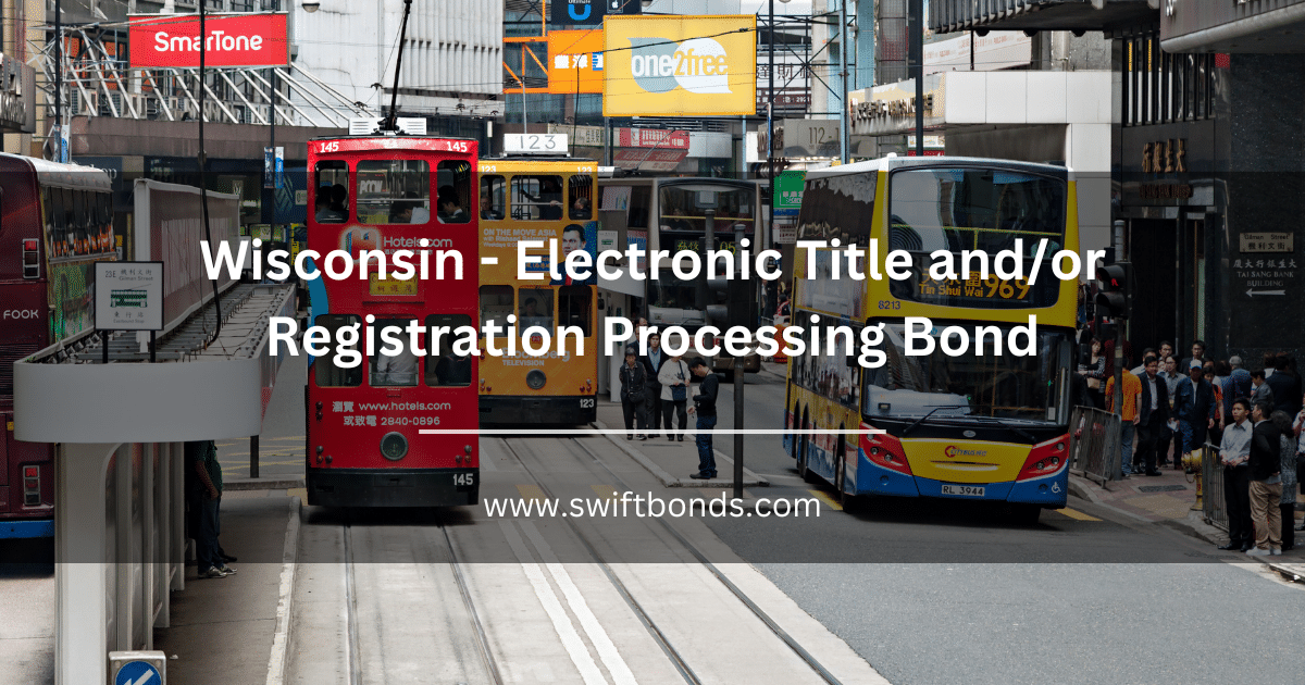 Wisconsin Electronic Title Processing Bond Info